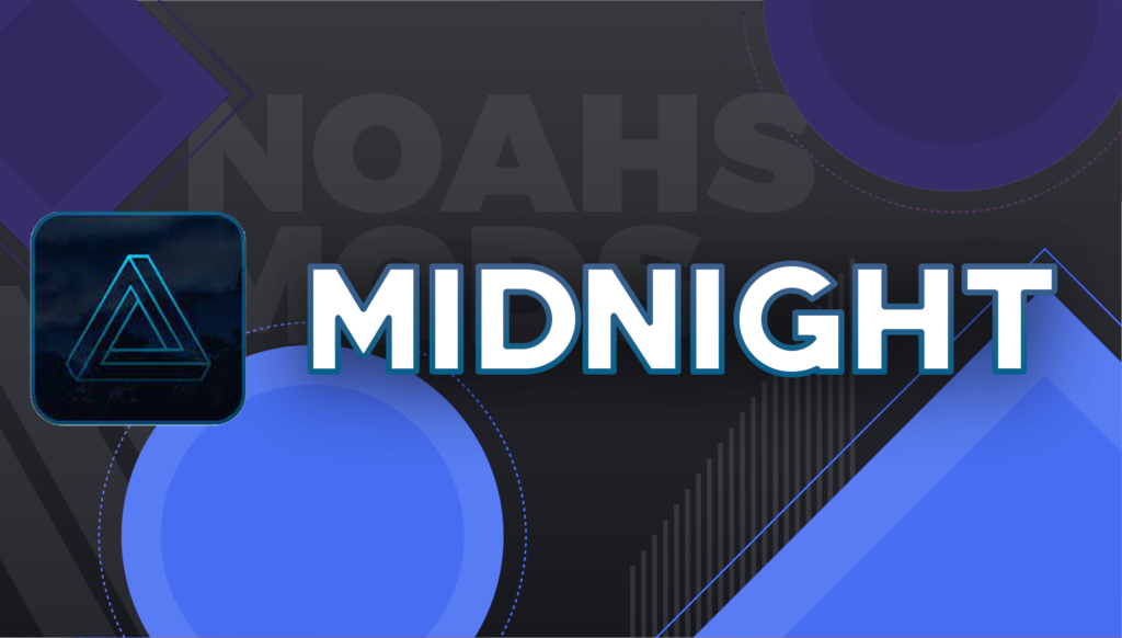 Midnight – Noah's Mods